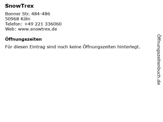 ᐅ Öffnungszeiten „SnowTrex“ | Bonner Str. 484-486 in Köln